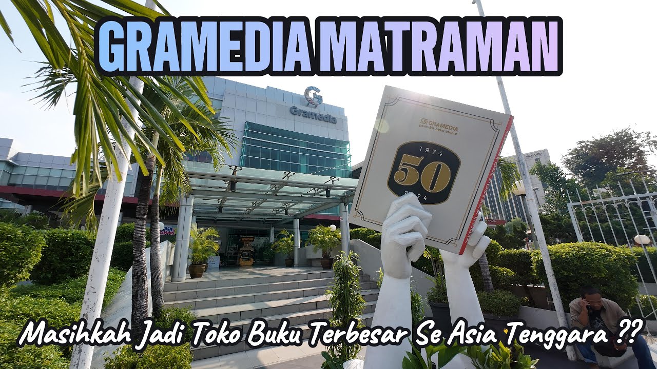 GRAMEDIA MATRAMAN MASIH JADI TOKO BUKU FAVORIT SEJAK DULU - YouTube