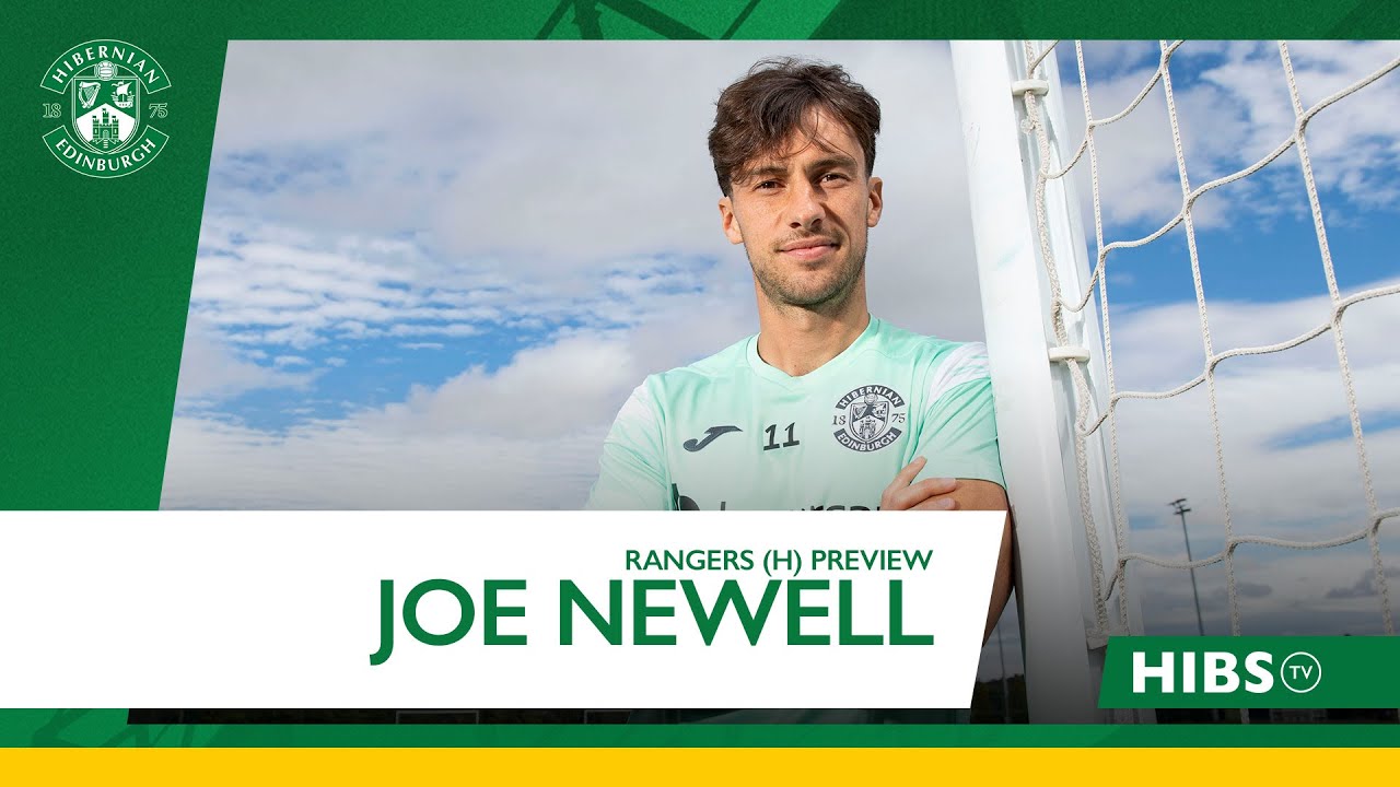 "Ready For a Tough Challenge" - Joe Newell | Hibernian vs Rangers ...