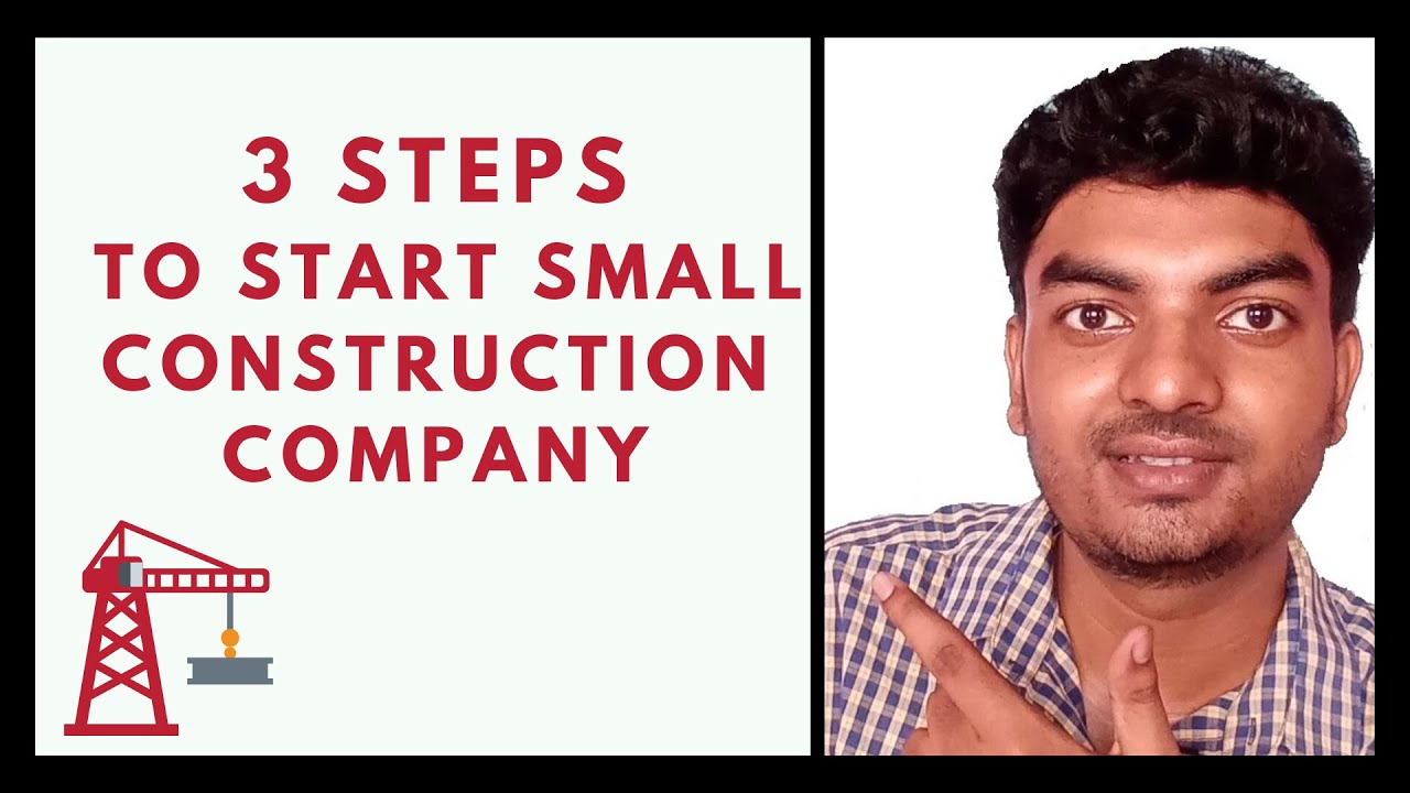 Construction Business || 3 Steps to Start Small Construction Company ...