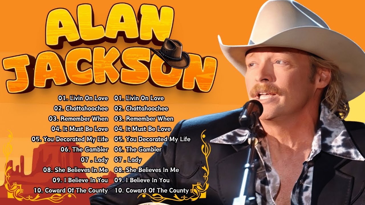 Alan Jackson Greatest Hits - The Best Of Alan Jackson - YouTube