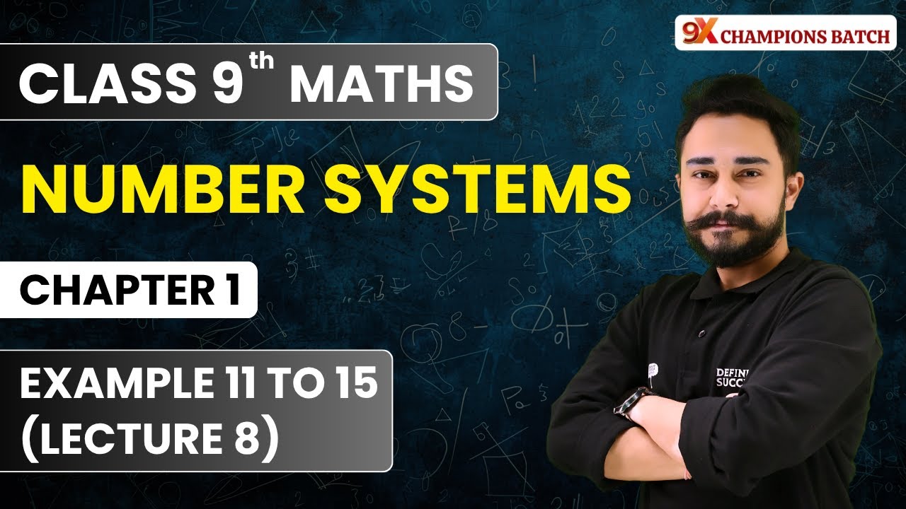 Class 9 Maths – Number Systems #️⃣ | Ch 1 | Example 11 to 15 | Lectur 8 ...
