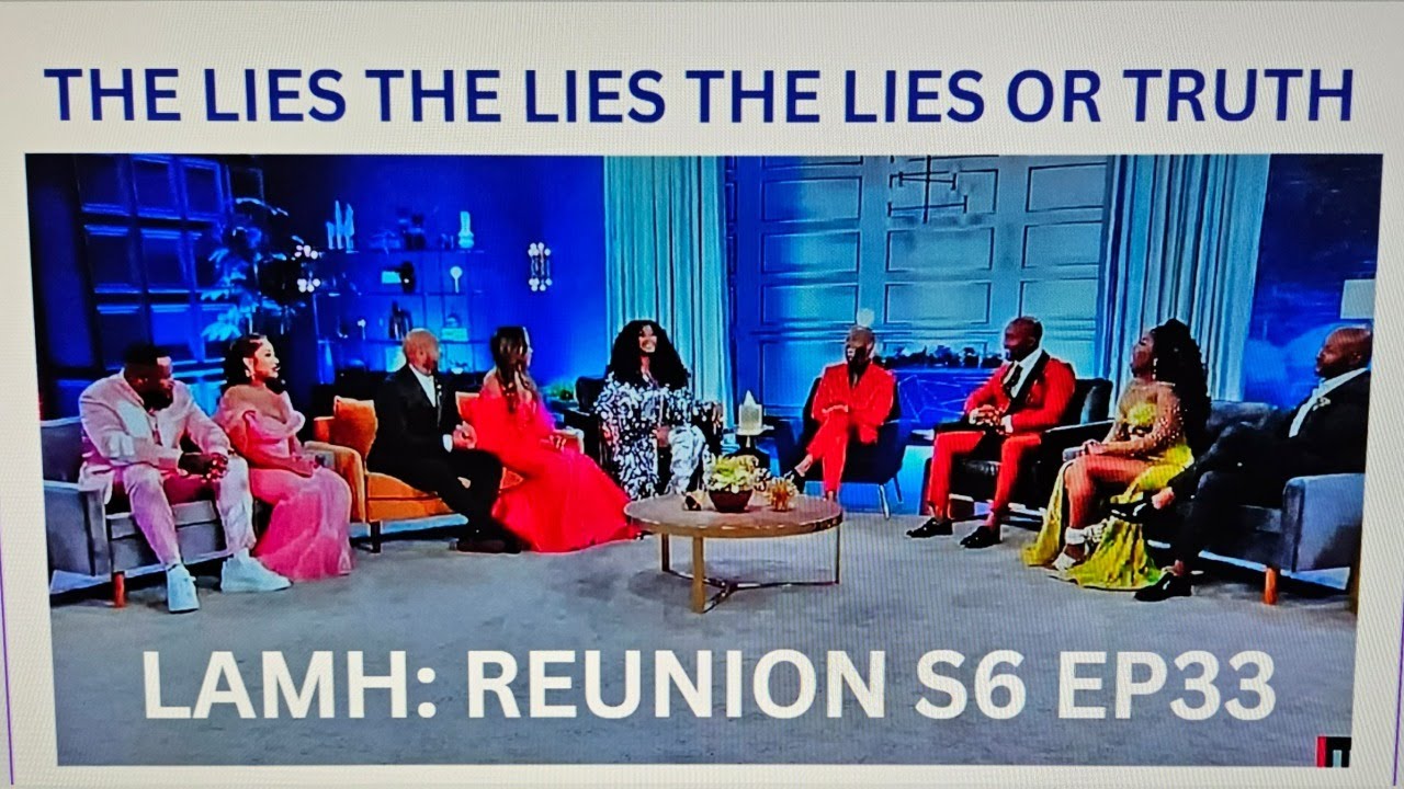 LAMH: REUNION S6 EP33: THE LIES THE LIES THE LIES OR TRUTH #martell # ...