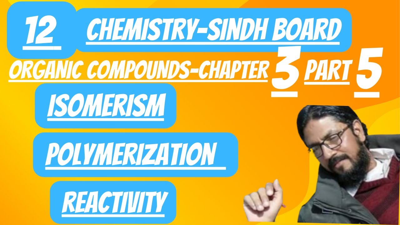 isomerism | class 12 chemistry | organic compounds | chapter 3 | sindh ...