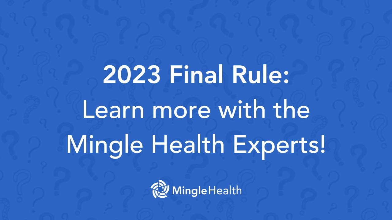 The Mingle Health Expert Guide to the CMS 2023 Final Rule - YouTube