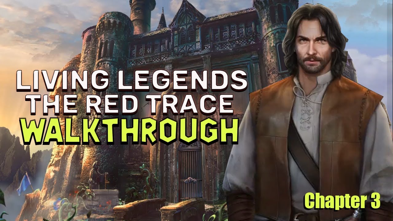 Living Legends 11 The Red Trace Chapter 3 Walkthrough No Skips ...