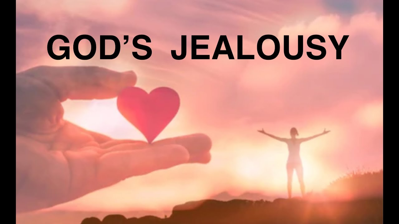GOD'S JEALOUSY - YouTube
