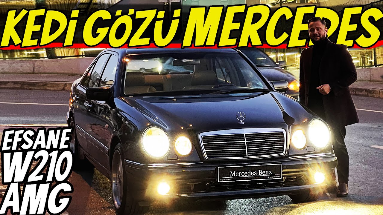 MEŞHUR KEDİ GÖZÜ MERCEDES ALDIK ! | EFSANE Mercedes-BENZ W210 E200 ...