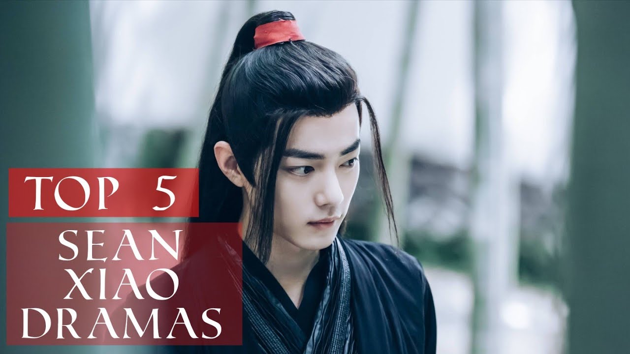 Top 5 Xiao Zhan Dramas - YouTube