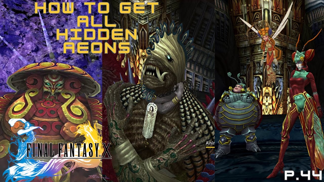 Final Fantasy X [P.44] - How To Get All Hidden Aeons - YouTube