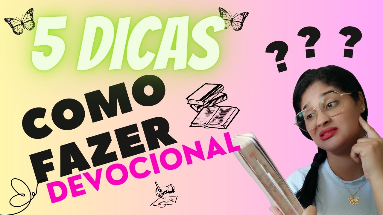 COMO FAZER DEVOCIONAL?! #5 Dicas de como ter uma vida de Devocional ...