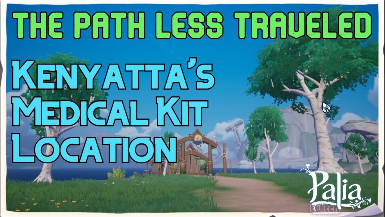 Kenyatta's Medical Kit Location • The Path Less Traveled • PALIA - YouTube
