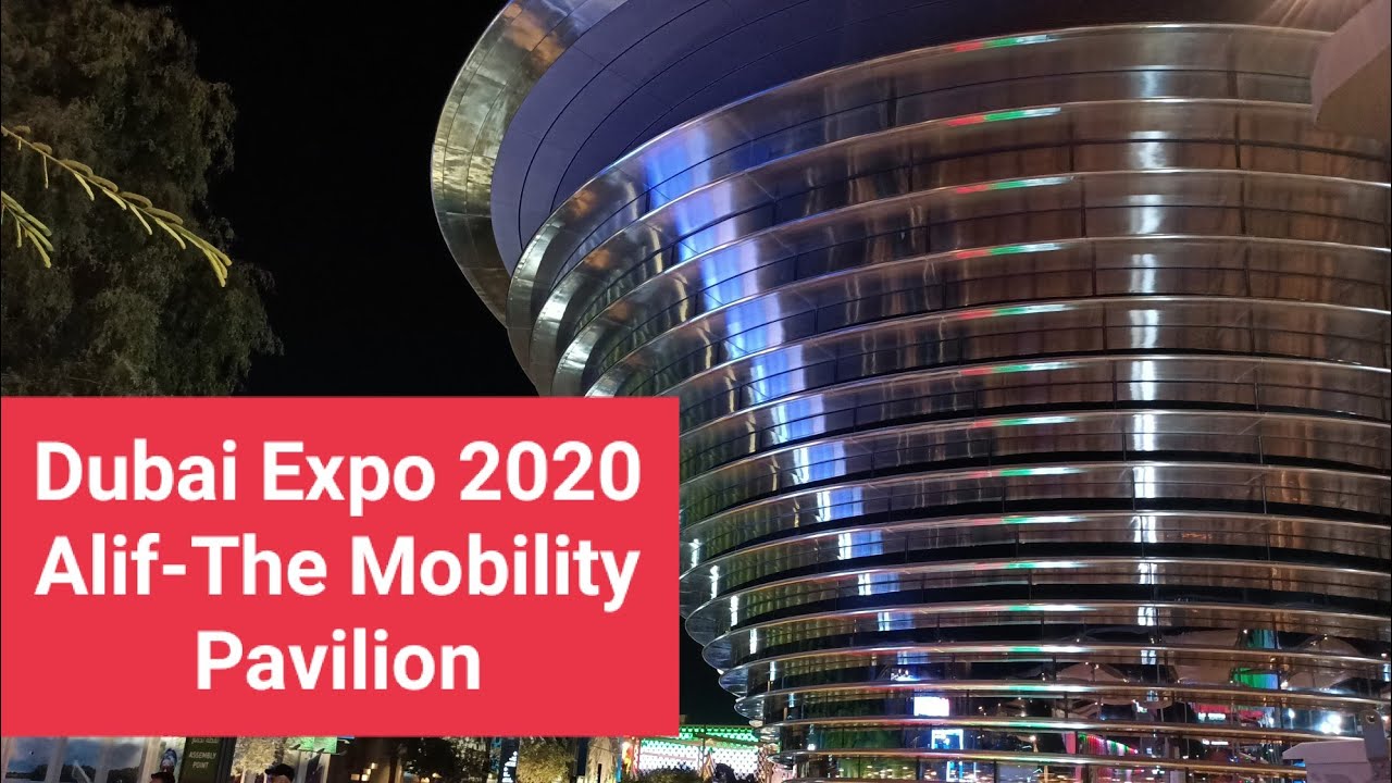 Inside the Alif - The Mobility Pavilion | Expo 2020 Dubai | World Expo ...