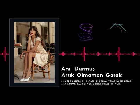 Anıl Durmuş Artık Olmaman Gerek