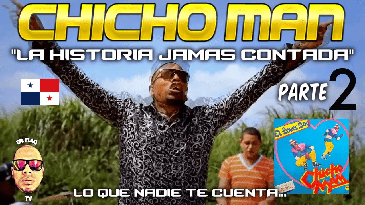 "CHICHO MAN La Historia Jamás Contada" By SR. FLAQ (PARTE 2) - YouTube