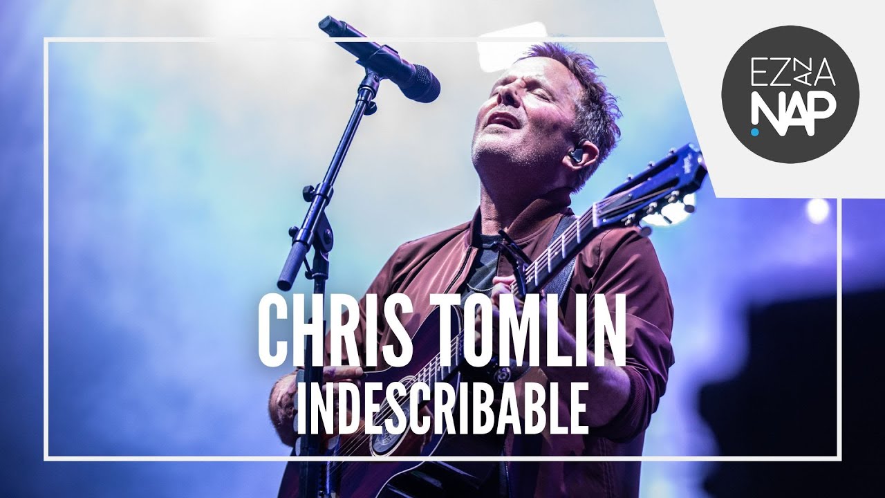 Chris Tomlin - Indescribable // Ez az a nap! Stadion 2024 Miskolc - YouTube