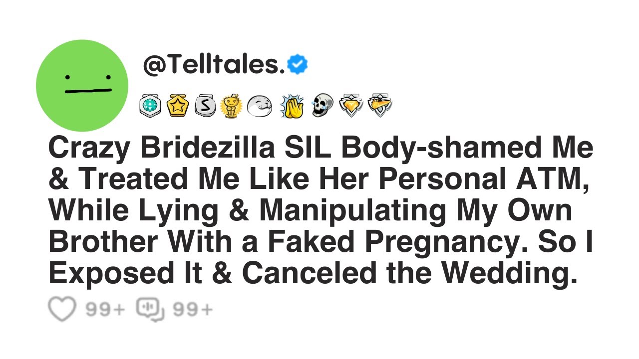 Crazy Bridezilla SIL Body-shamed Me & Treated Me Like Her Personal ATM ...