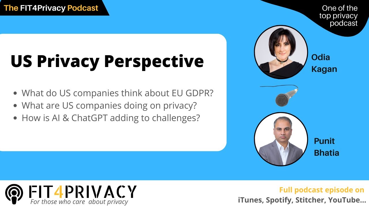How US Companies Are Managing Privacy with Odia Kagan & Punit Bhatia in ...