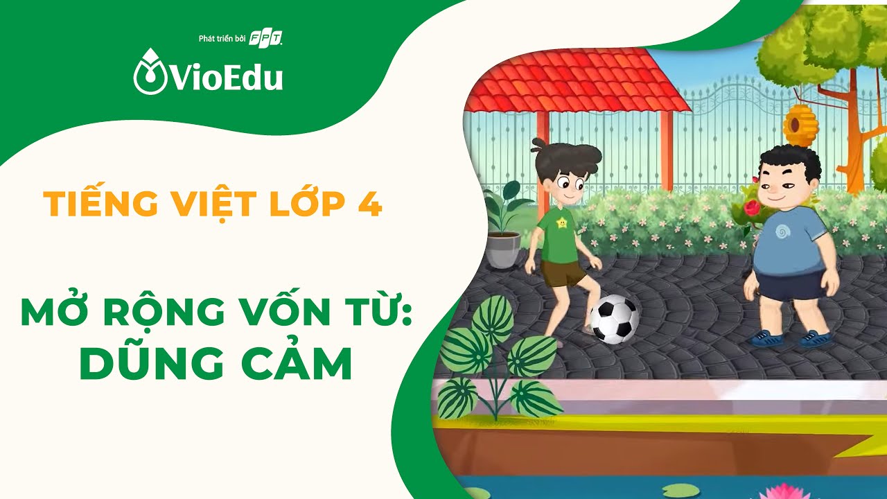 Tiếng Việt Lớp 4 | Mở Rộng Vốn Từ Về Dũng Cảm | VioEdu TV - YouTube