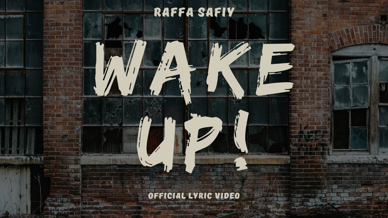 WAKE UP! - Raffa Safiy [Official Lyric Video] - YouTube
