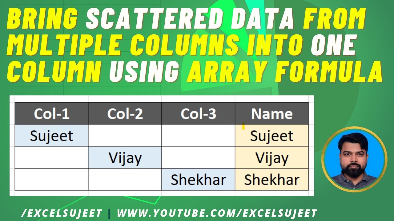 Bring Scattered Data From Multiple Columns Into One Column Using Array Bring Scattered Data From Multiple Columns Into One Column Using Array