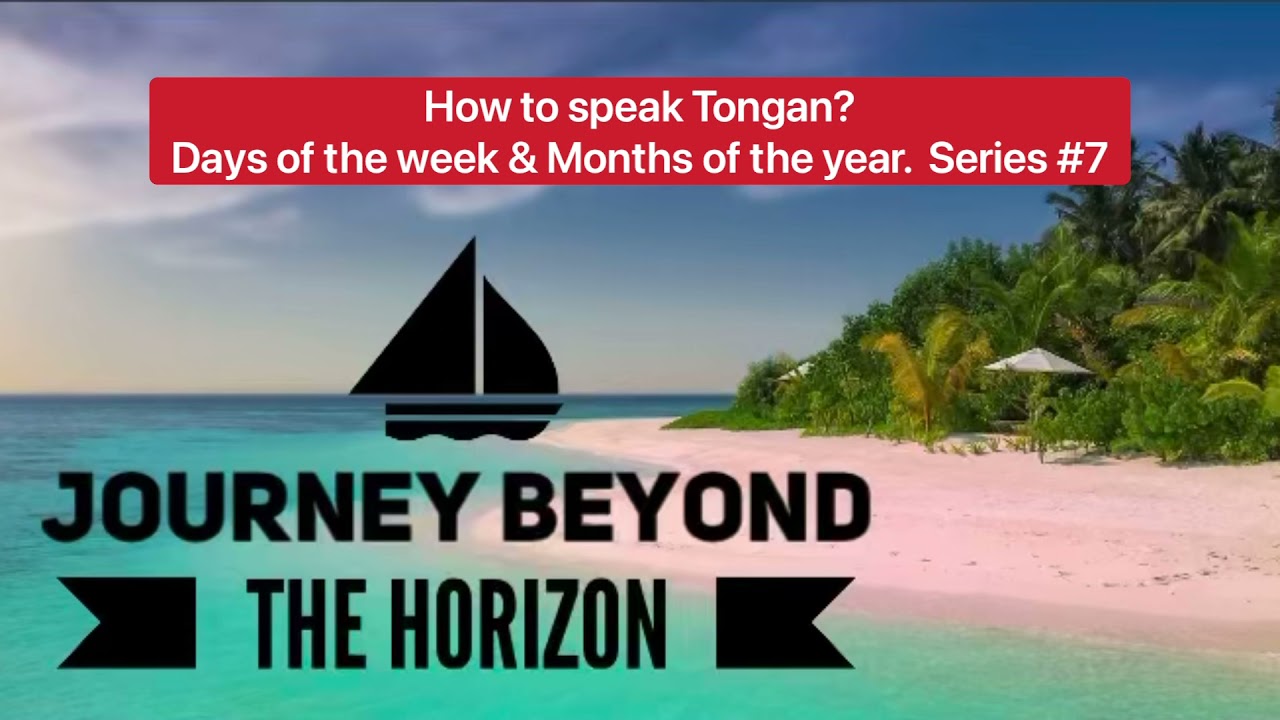 How to speak Tongan? Series #7: Days of the week & Months of the year ...