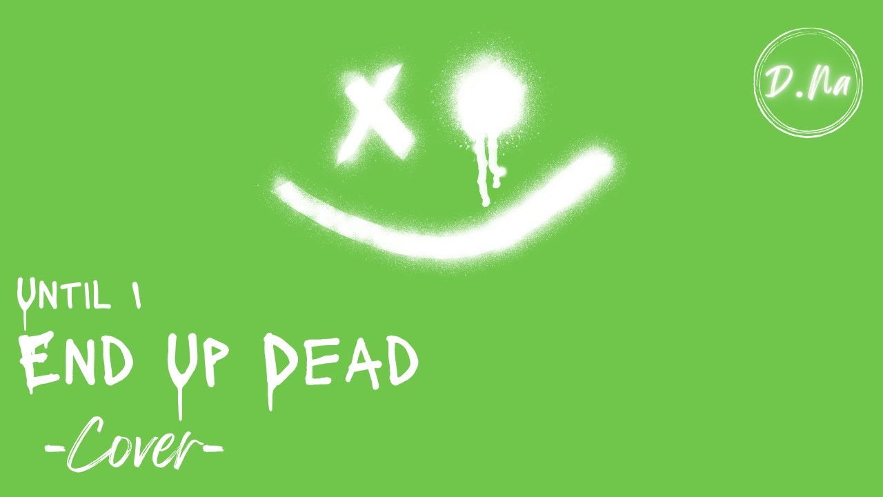 DREAM - Until I End Up Dead | Vocal Cover by D. Na - YouTube