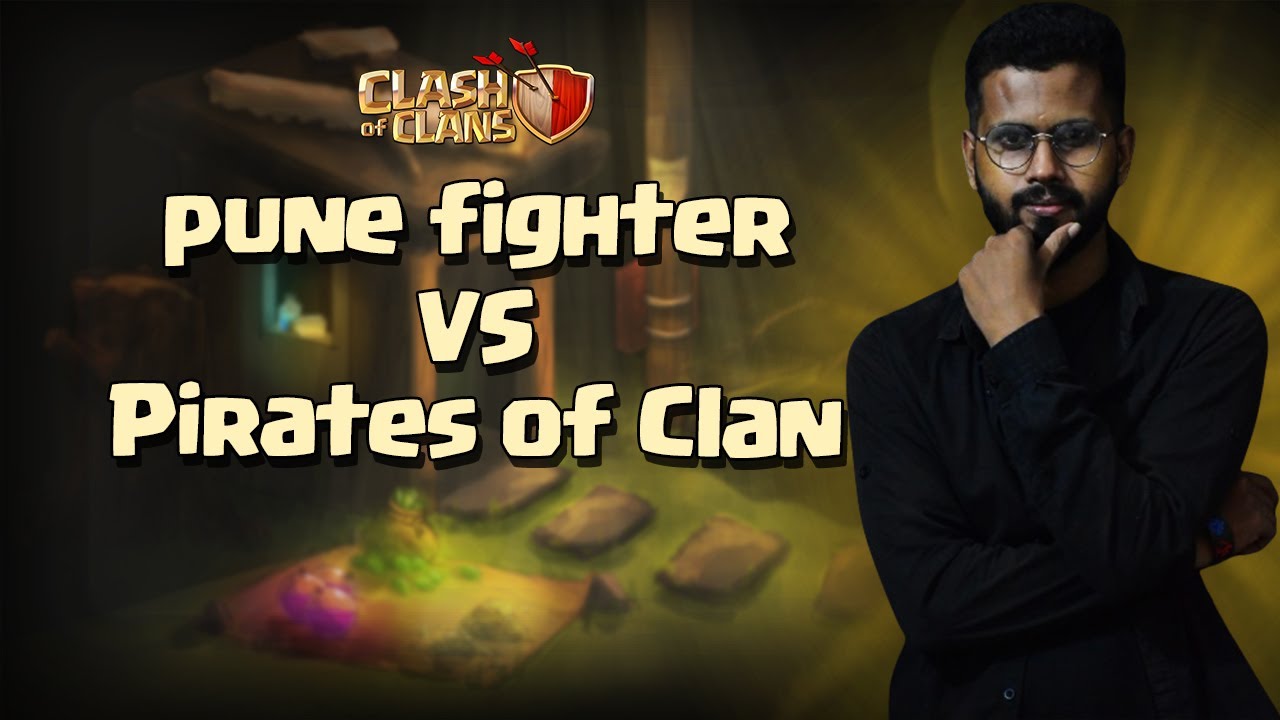 pune fighter vs Pirates of clan .! live war hits@ClashOfClans - YouTube