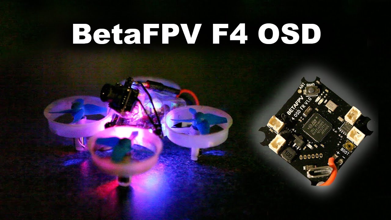 BetaFPV F4 OSD - Review & Flight - YouTube