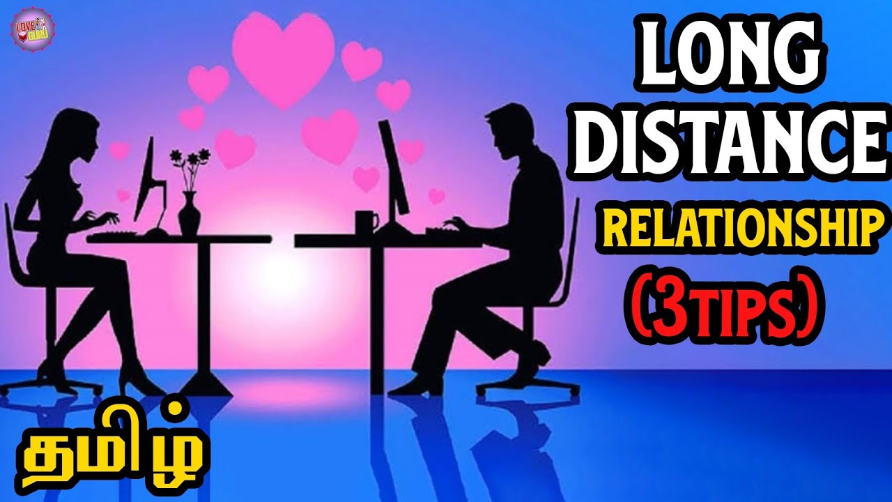 Long Distance Relationship Love 3 Successful Tips Tamil With Long Distance Relationship Love 3 Successful Tips Tamil With
