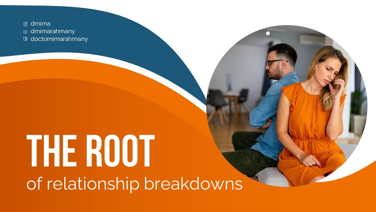 The Root Of Relationship Breakdowns - YouTube