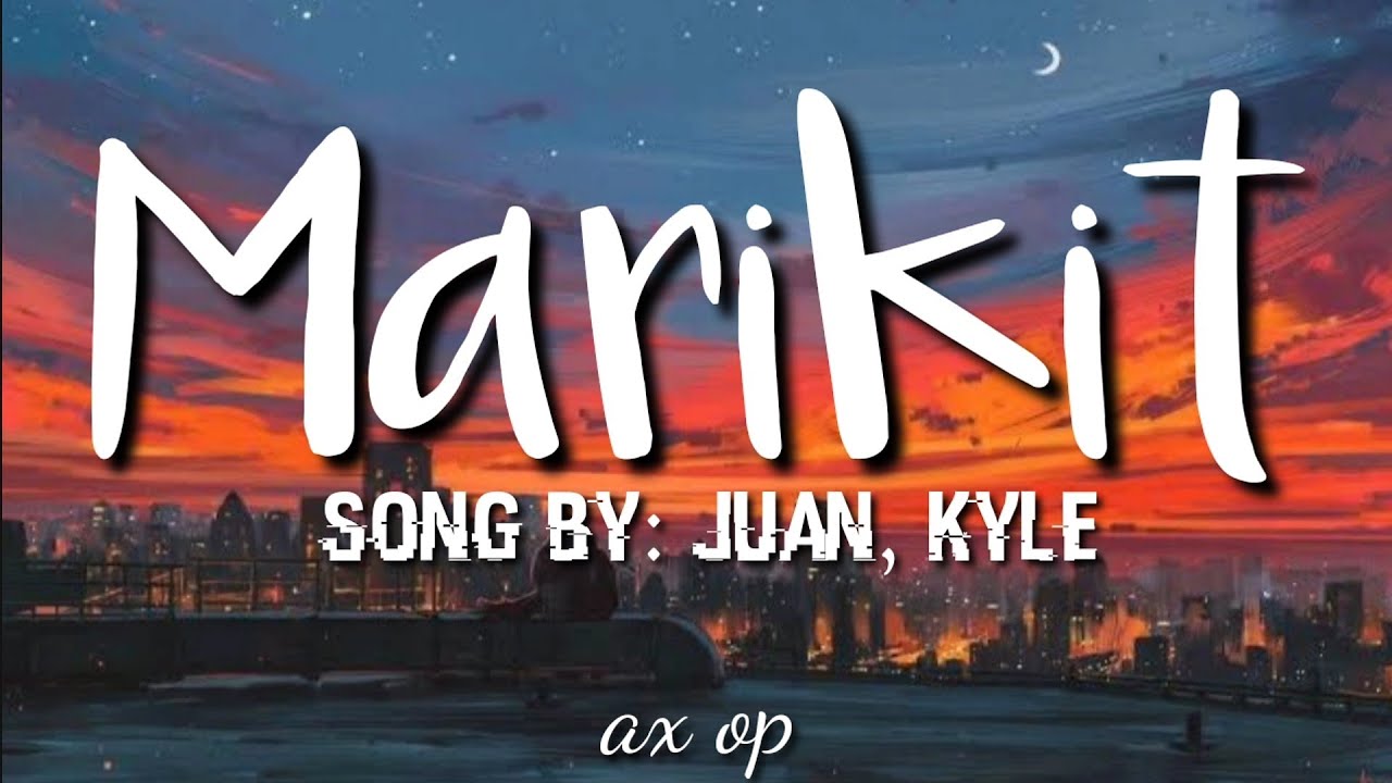 Marikit - Juan, Kyle (Lyrics) - YouTube