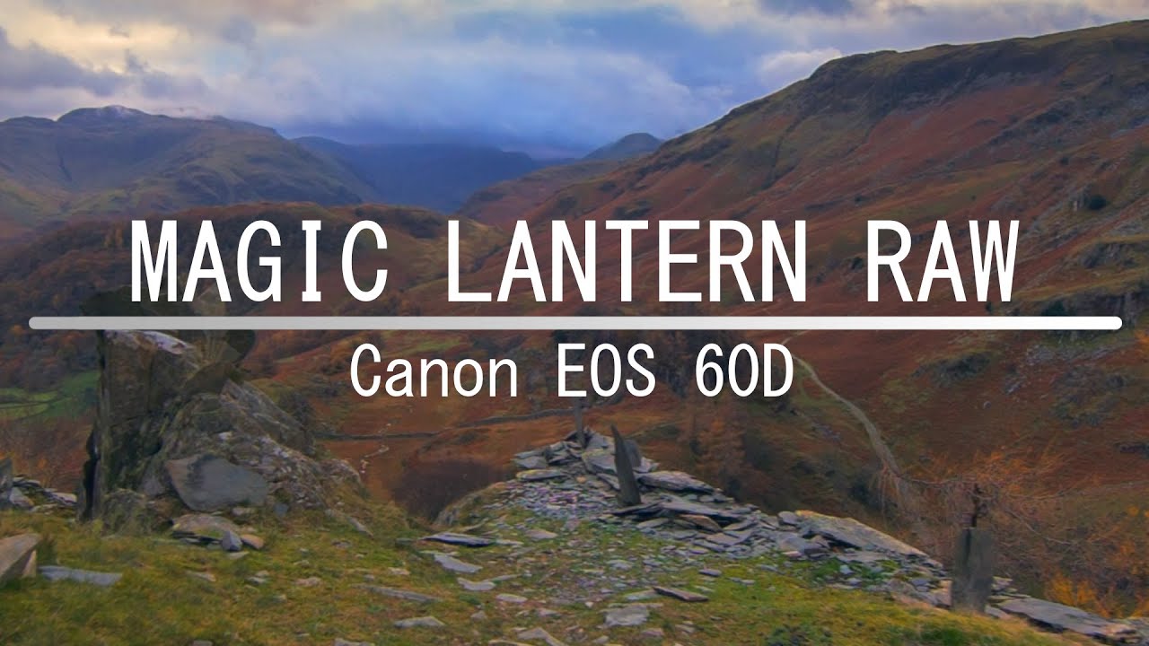 Canon 60D | Magic Lantern RAW Video Test | Castle Crag, The Lake ...