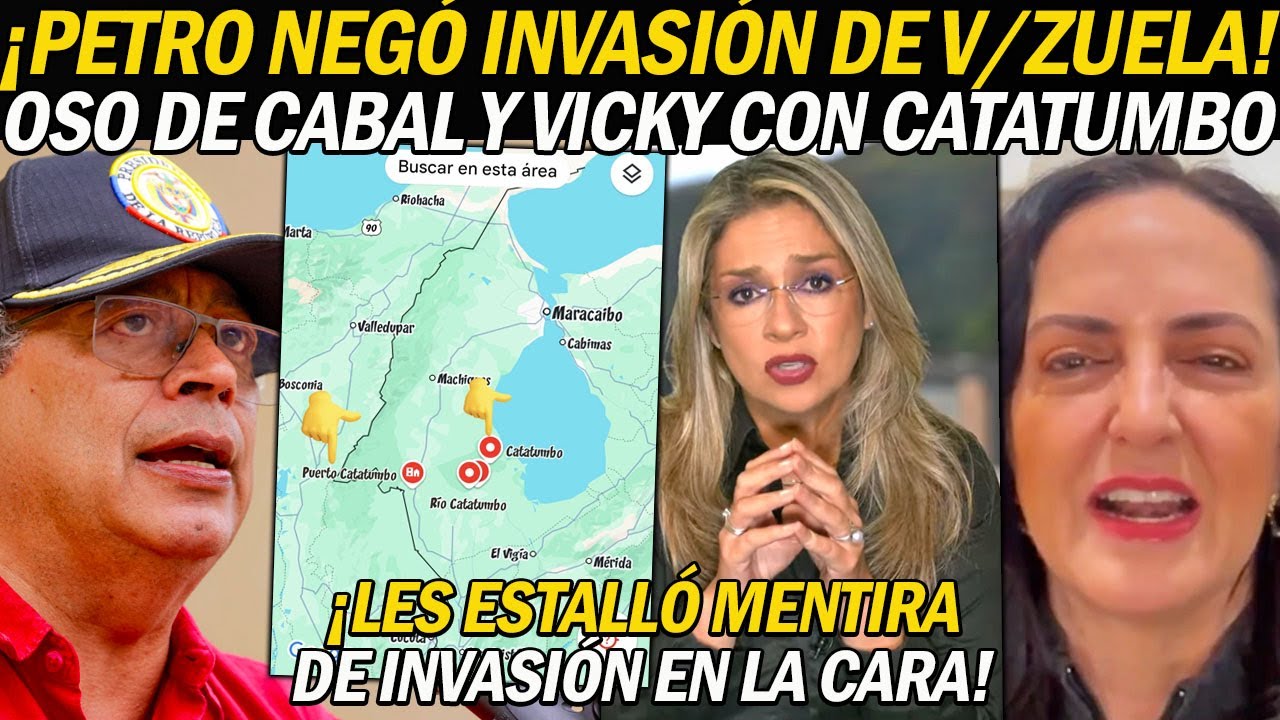 ¡RICÍCUL0 DE VICKY Y CABAL CON CATATUMBO! NO SABEN DONDE QUEDA. PETRO NEGÓ INVASIÓN DE V/ZUELA A ...