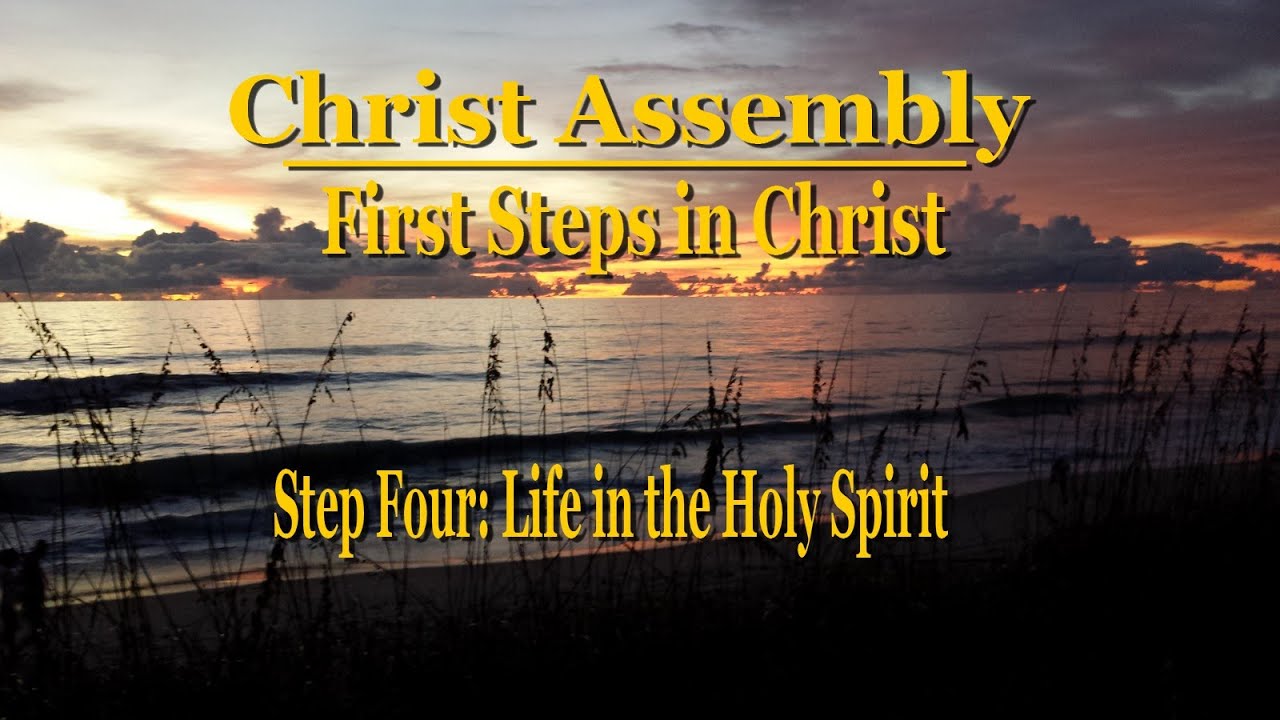 Step Four: Life in the Holy Spirit │ First Steps in Christ │ Christ ...