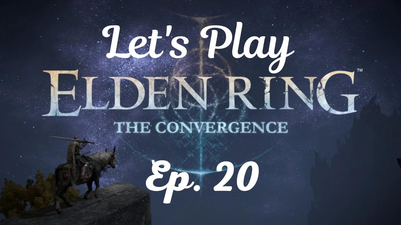 Elden Ring Convergence - Episode 20: Maliketh & Placidusax - YouTube