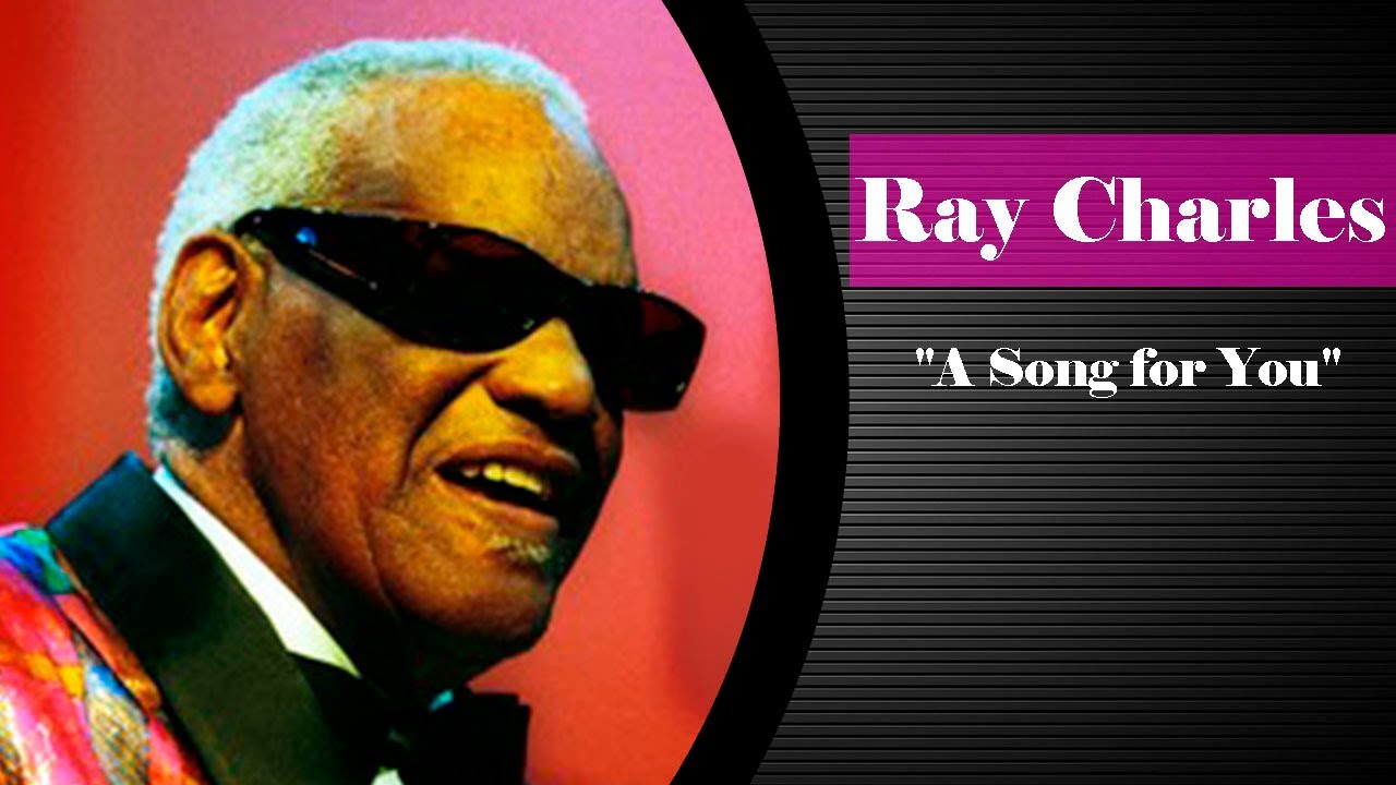 Ray Charles - A Song For You - YouTube
