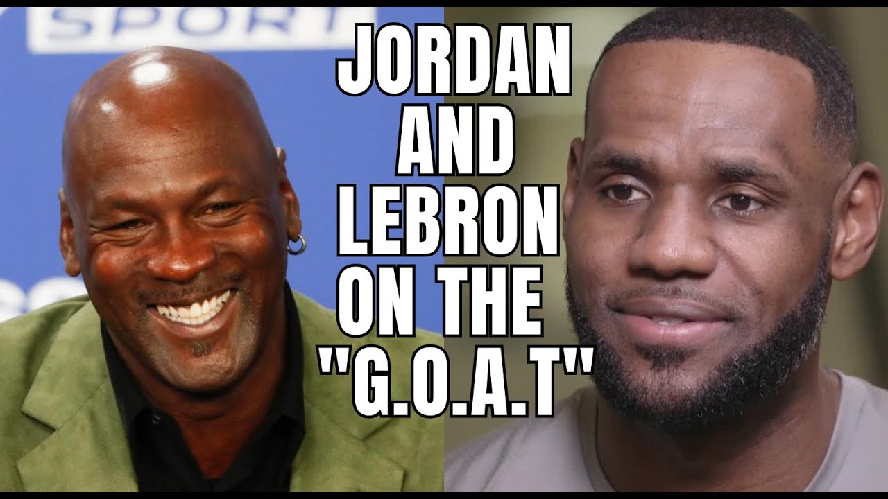 Michael Jordan and Lebron James on the GOAT Debate - YouTube