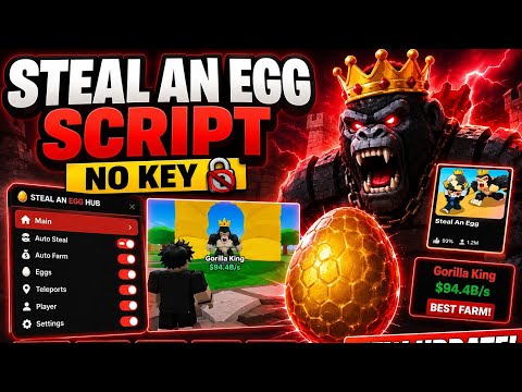 🔥 [NEW] Steal An Egg Script No Key - Auto Steal, Gorilla King, Egg Farm & More!