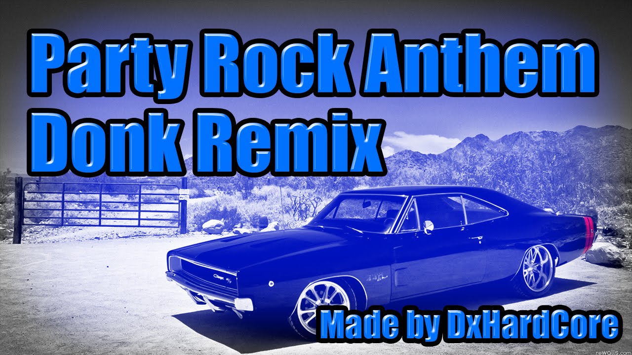 LMFAO - Party Rock Anthem ( Donk Remix 2015 ) - YouTube
