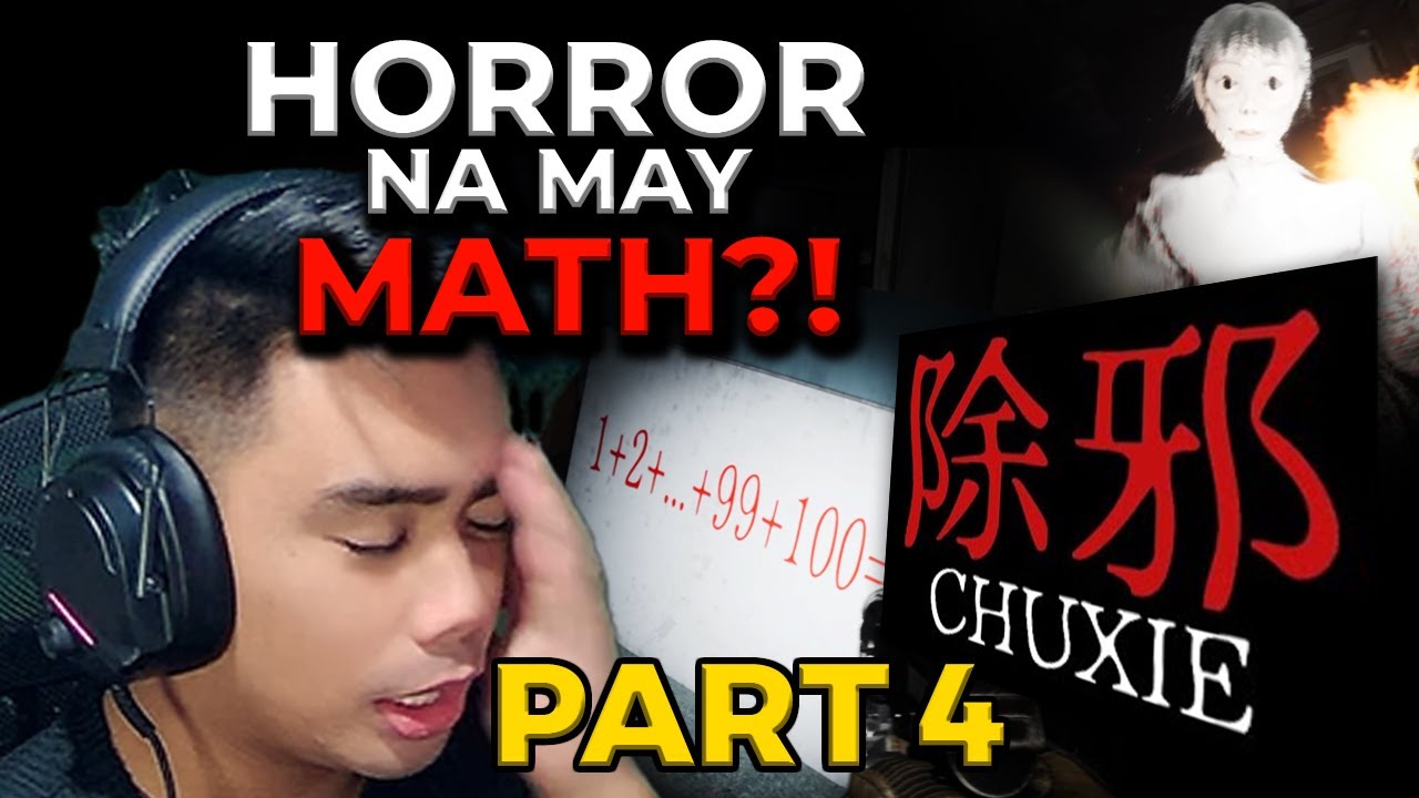 BAKIT MAY MATH SA HORROR GAME?! | CHUXIE Full Game Play Part 4 - YouTube