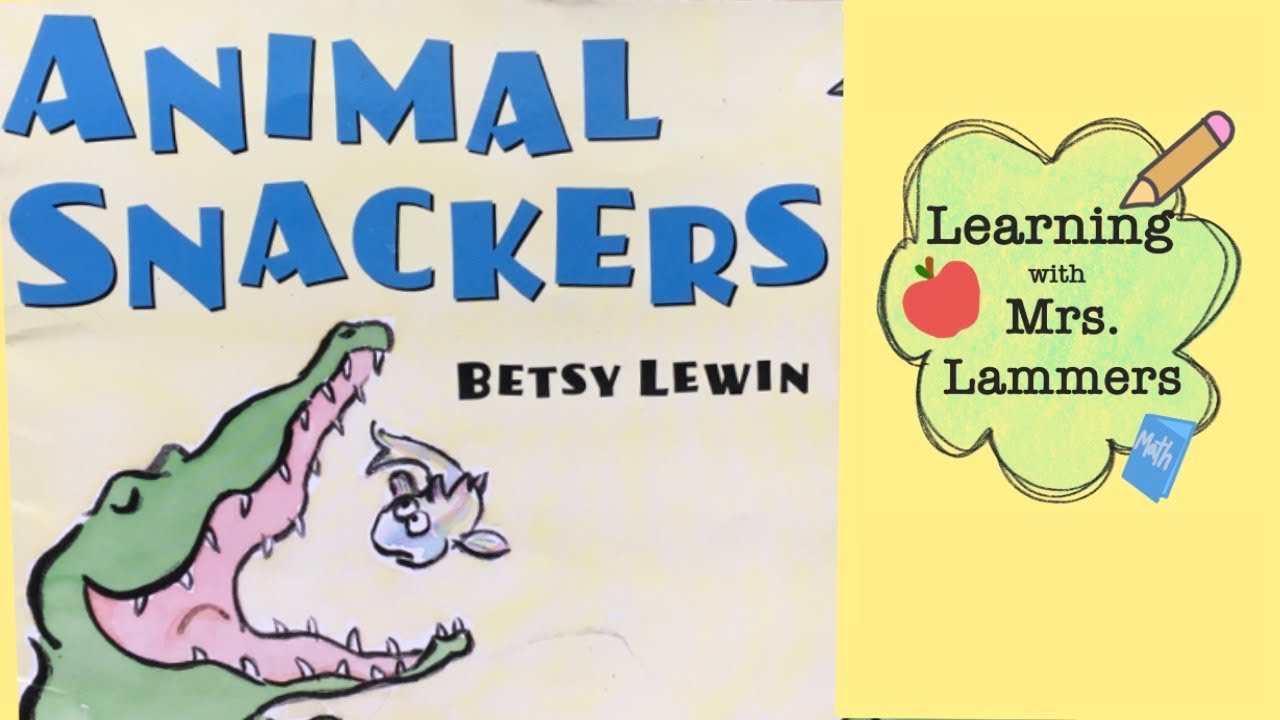 Animal Snackers Read Aloud - YouTube