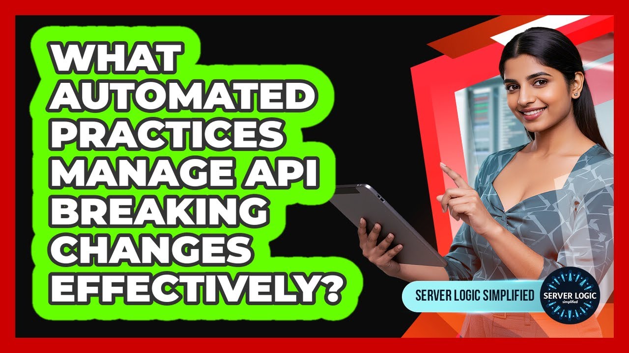 What Automated Practices Manage API Breaking Changes Effectively? - YouTube