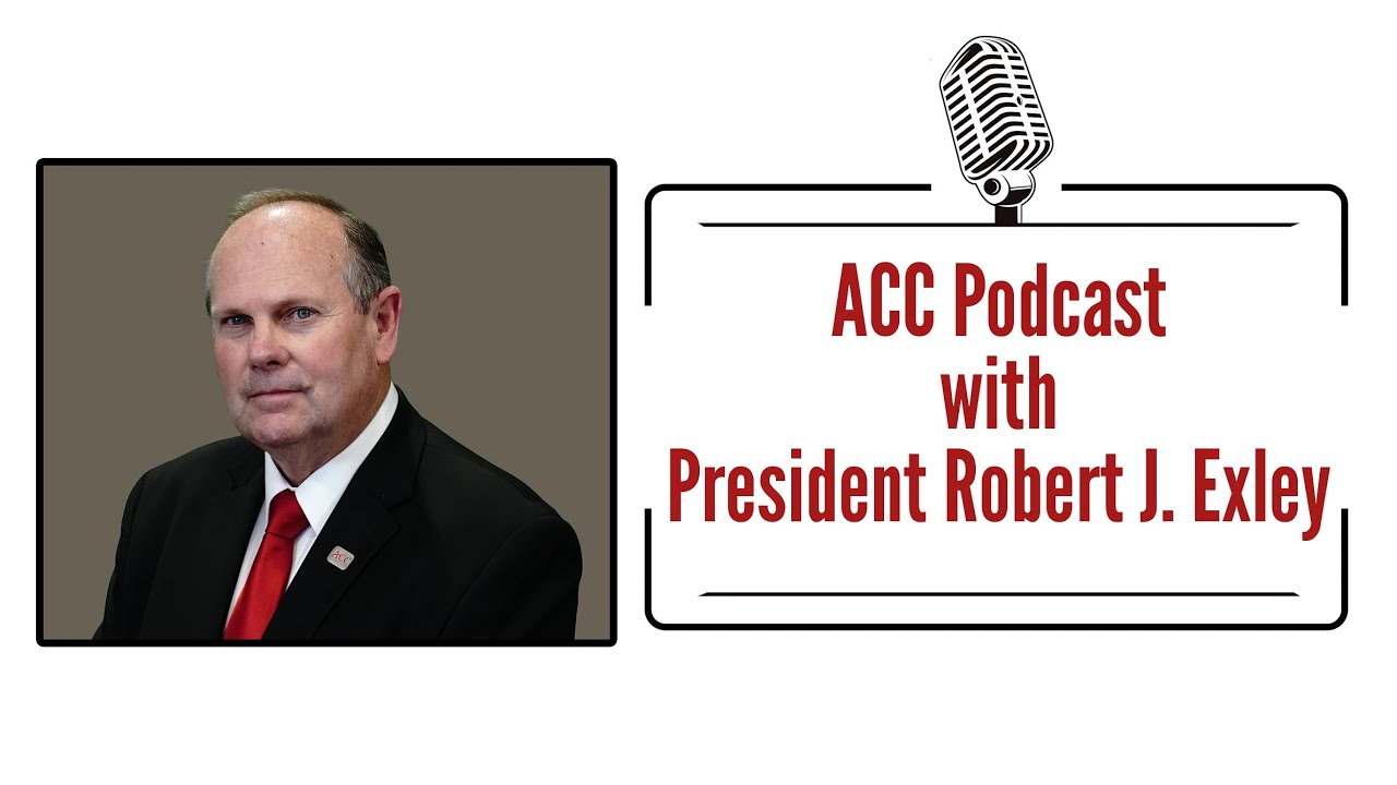 ACC Podcast: Conversation with President Exley - YouTube
