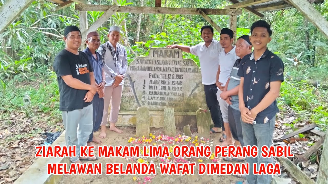 ZIARAH KE MAKAM LIMA ORANG PASUKAN PERANG SABIL MELAWAN BELANDA WAFAT ...