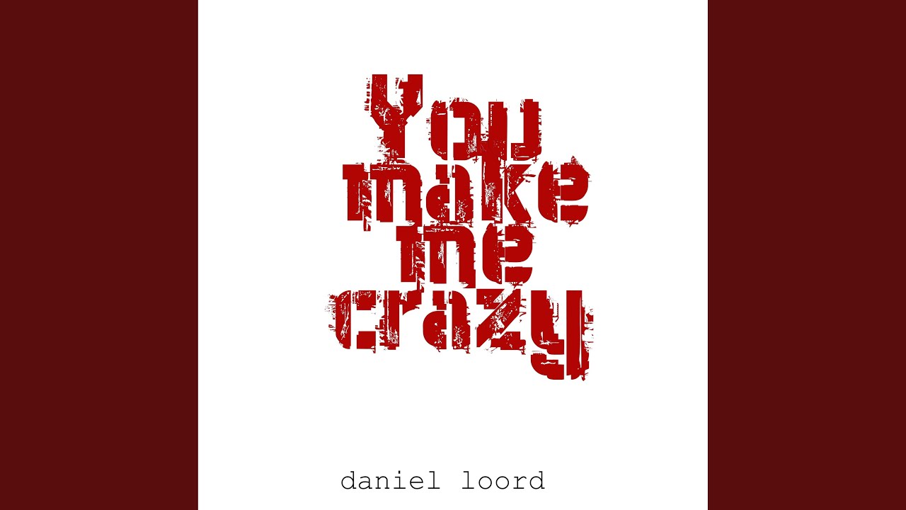 You Make Me Crazy - YouTube