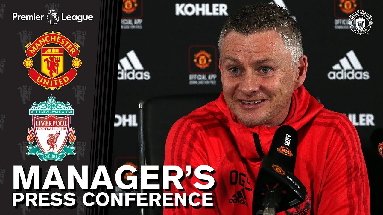 Manager's Press Conference | Manchester United v Liverpool | Ole Gunnar ...