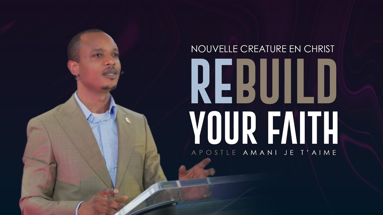 REBUILD YOUR FAITH | AMANI JET'AIME - YouTube