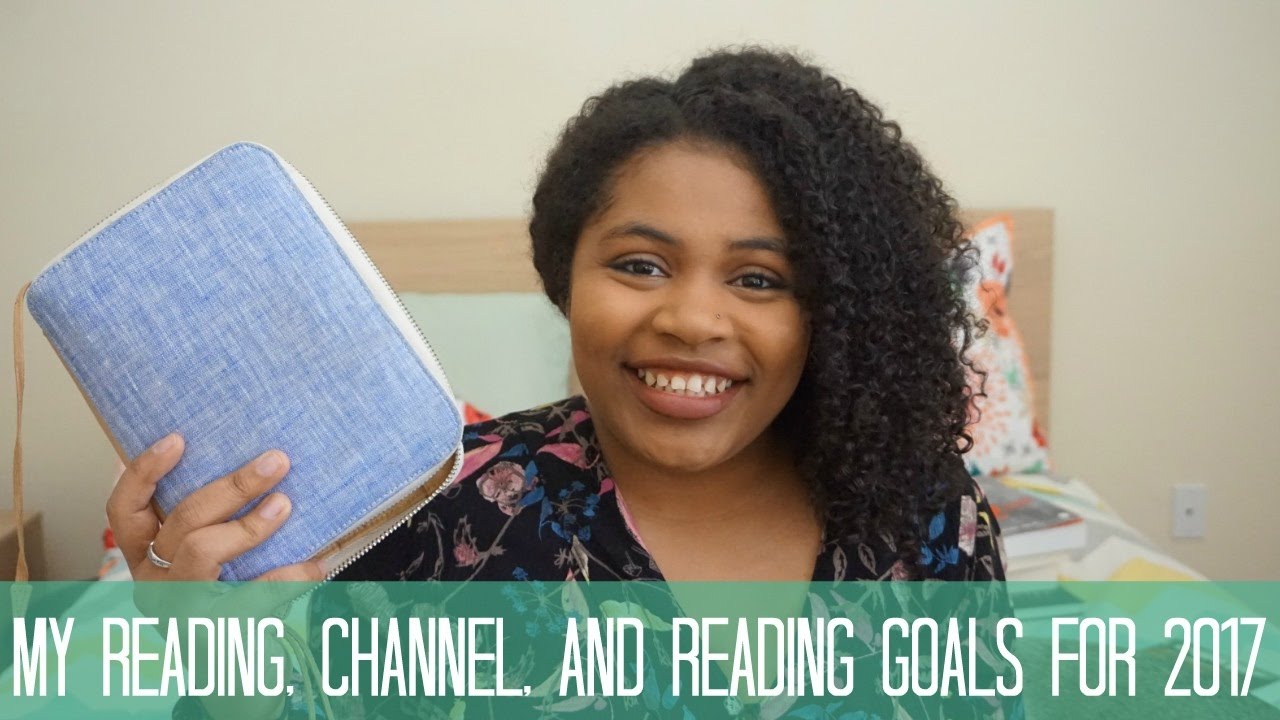 My Reading, Channel, and Writing Goals for 2017 - YouTube