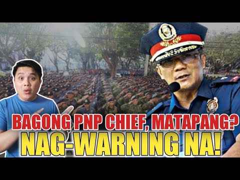 BAGONG PNP-CHIEF, MATAPANG? NAG-WARNING NA!!! - YouTube