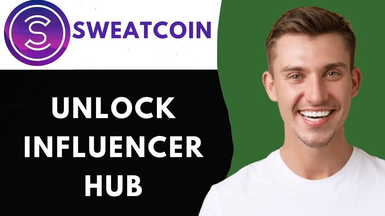 UNLOCK INFLUENCER HUB ON SWEATCOIN | SWEATCOIN NEW UPDATE 2025 (FULL ...
